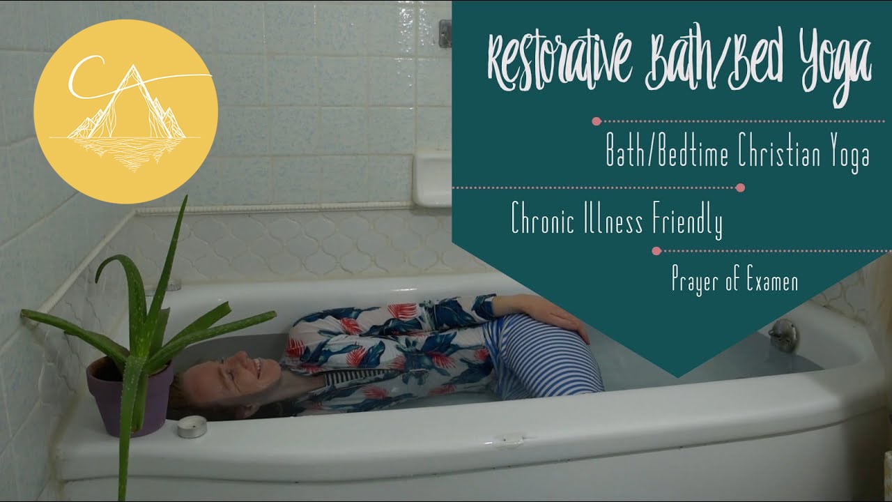 Restorative Bathtime Yoga | Christian Yoga Videos - Celebrate Again Yoga