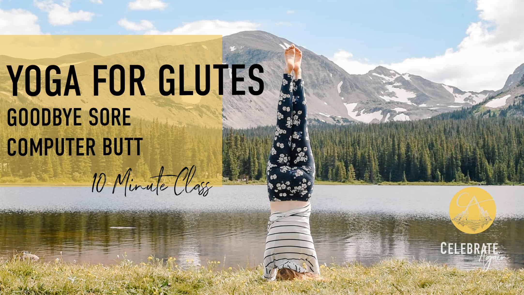 Yoga for a Happy Butt Easy 10 Minute Flow To Stretch & Strengthen